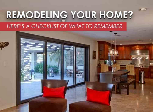 Remodeling Your Home? Here’s a Checklist of What to Remember
