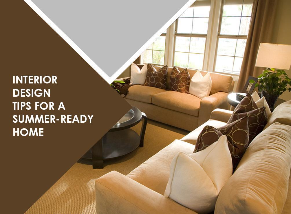 Interior Design Tips For A Summer-Ready Home